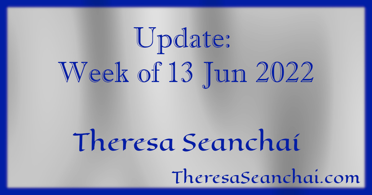 Update: Week of 13 Jun 2022 | Theresa Seanchaí