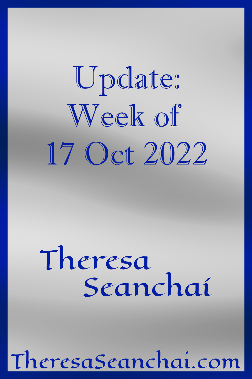 Update: Week of 17 Oct 2022 | Theresa Seanchaí